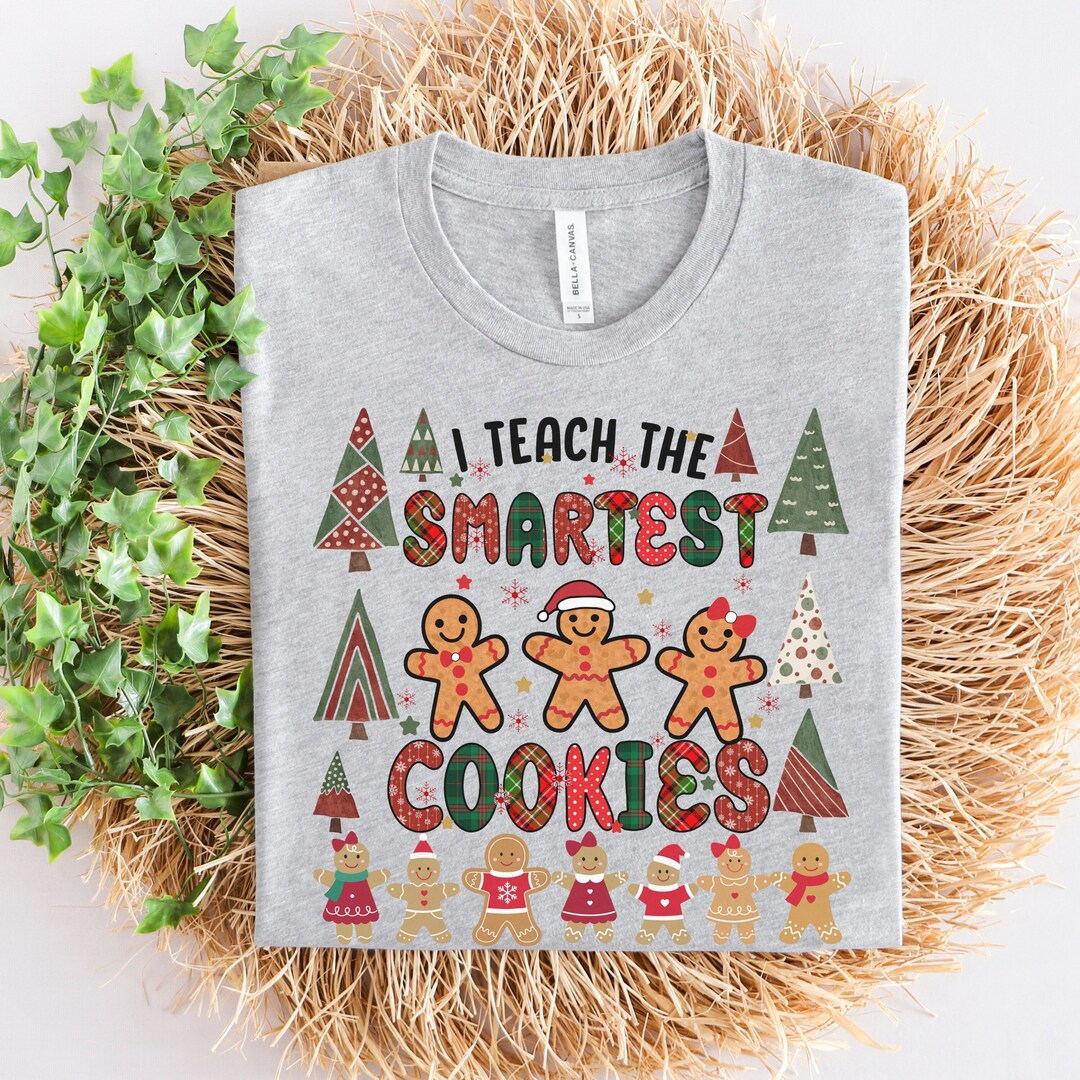 I Teach the Smartest Cookies Png, Cookie Santa Png, Christmas Teacher ...