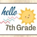1st Day of Seventh Grade Sign Hello 7th Grade Printable First Day of ...