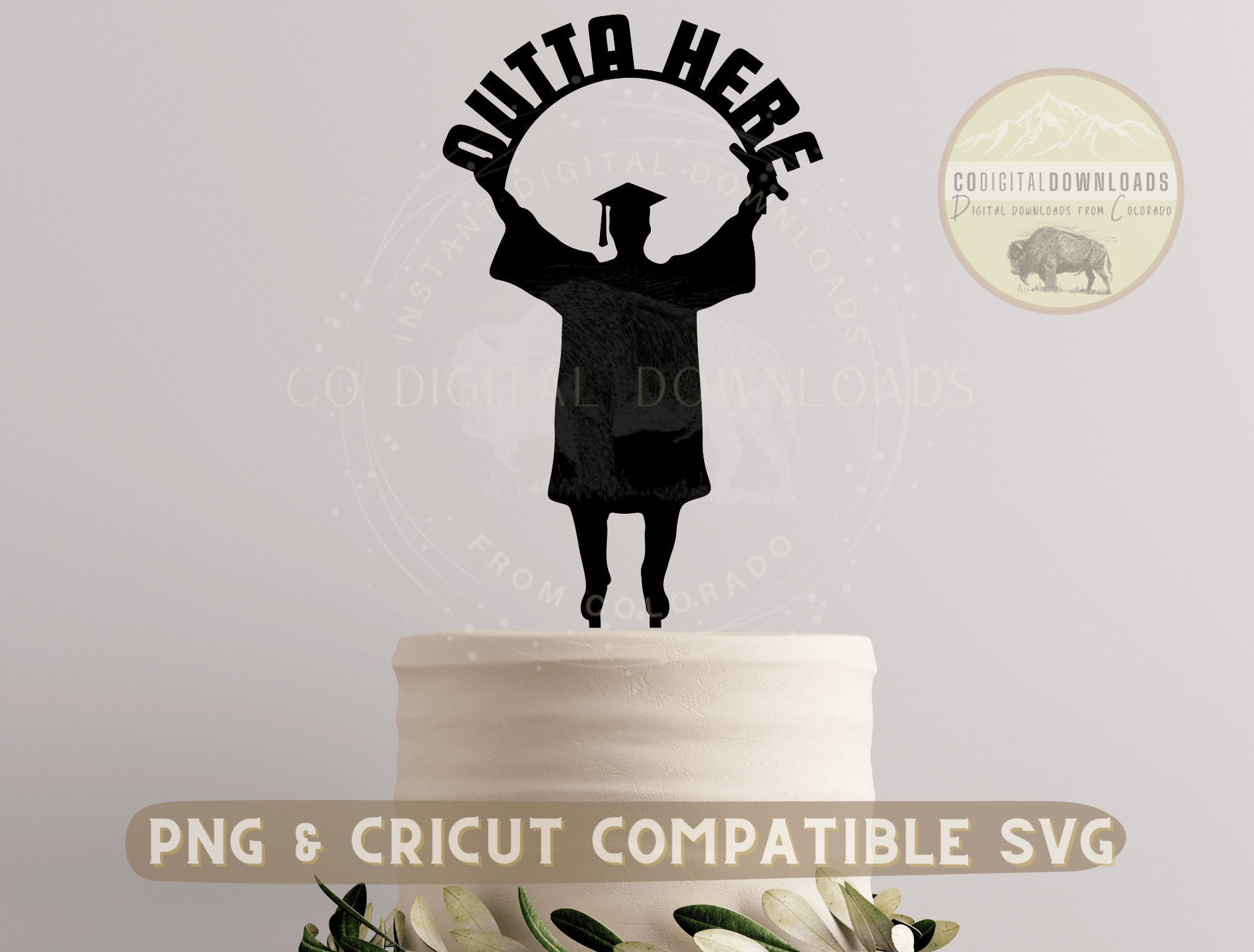 Graduation Cake Topper Svg Png Eps Dxf Funny Grad Svg Out of Here ...