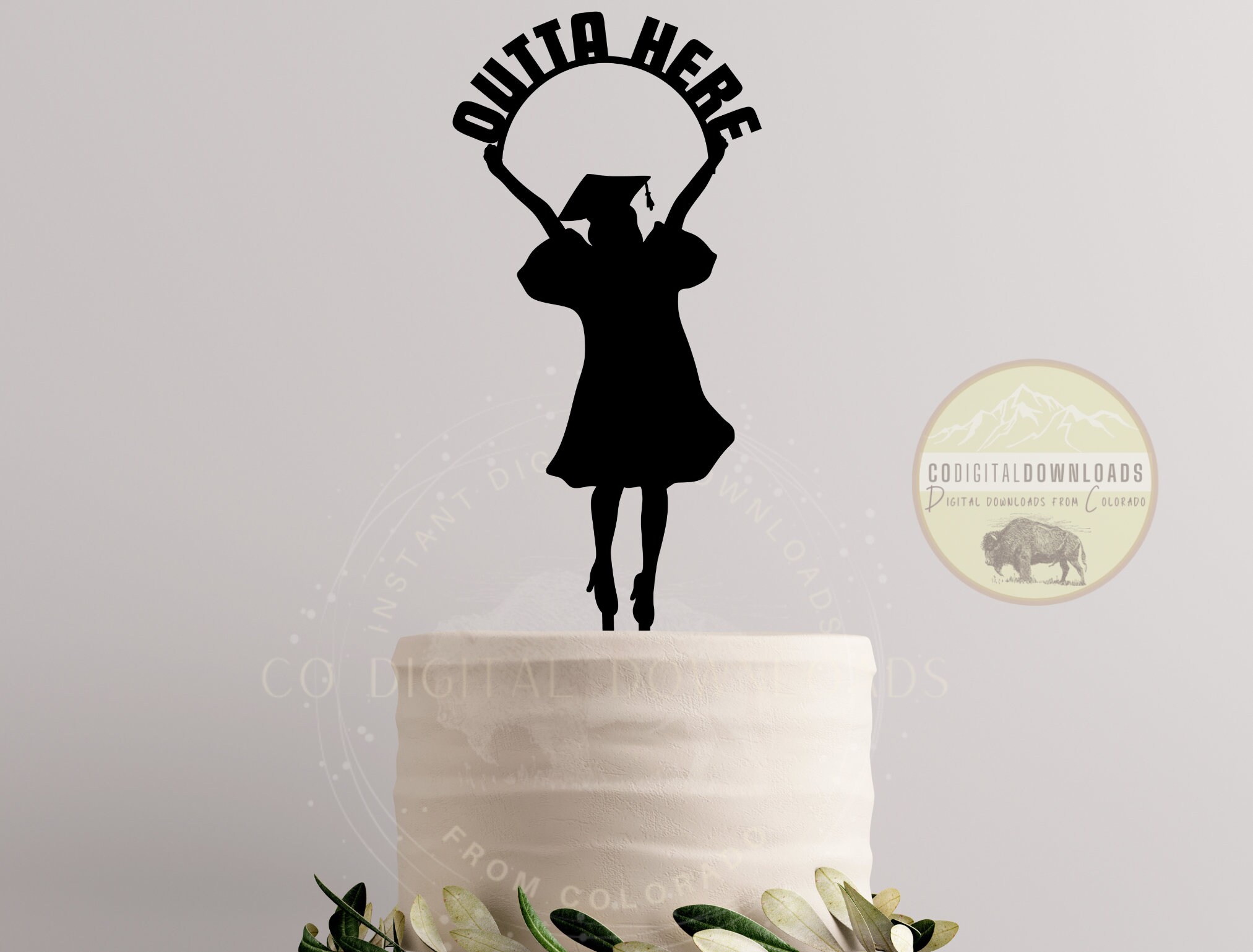 Graduation Cake Topper Svg Png Eps Dxf Funny Grad Svg Out of Here ...