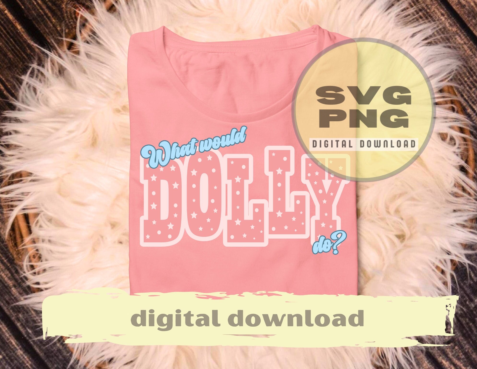 What Would Dolly Do PNG Pink Dolly SVG Png Country Music Png Make ...