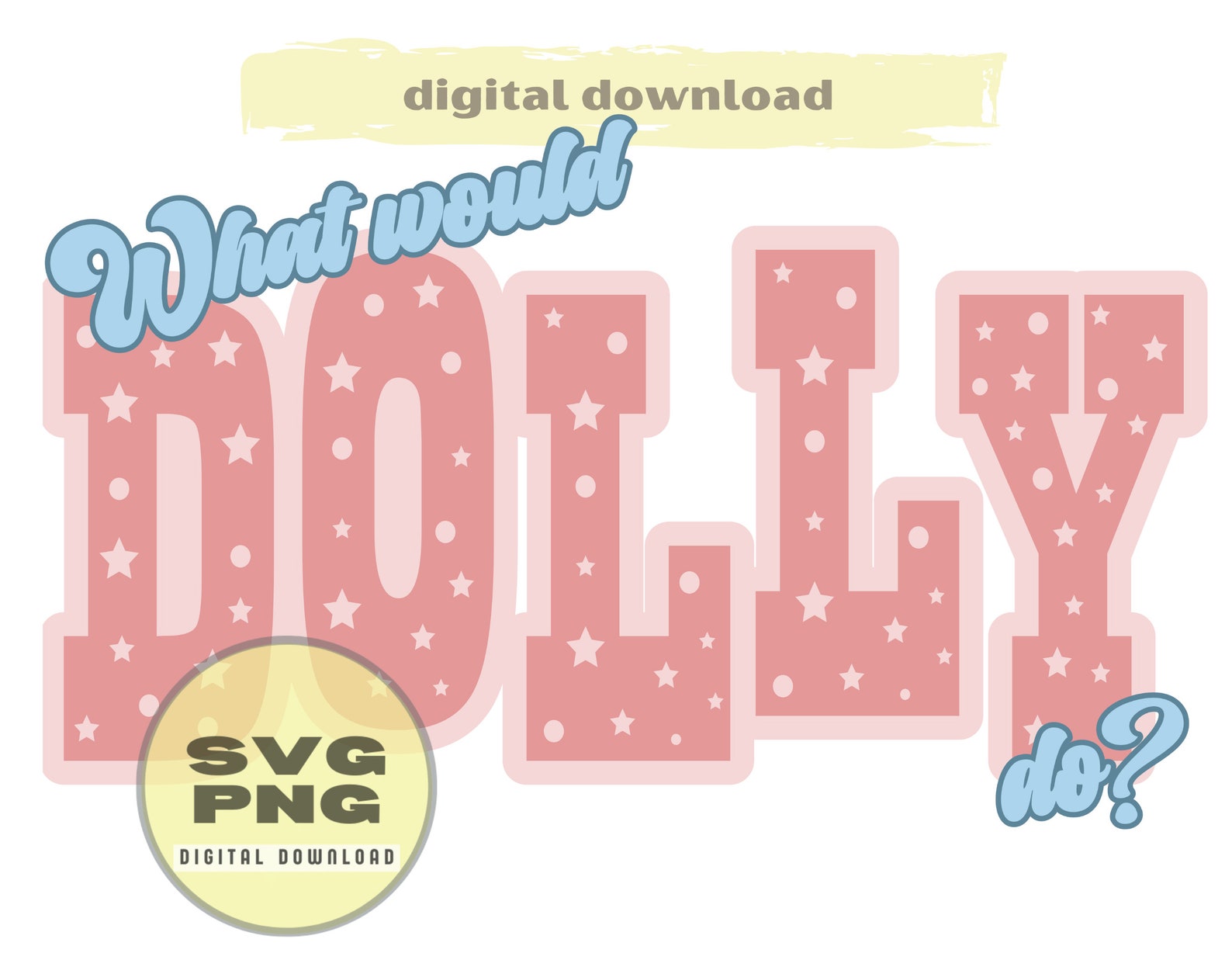 What Would Dolly Do PNG Pink Dolly SVG Png Country Music Png Make ...