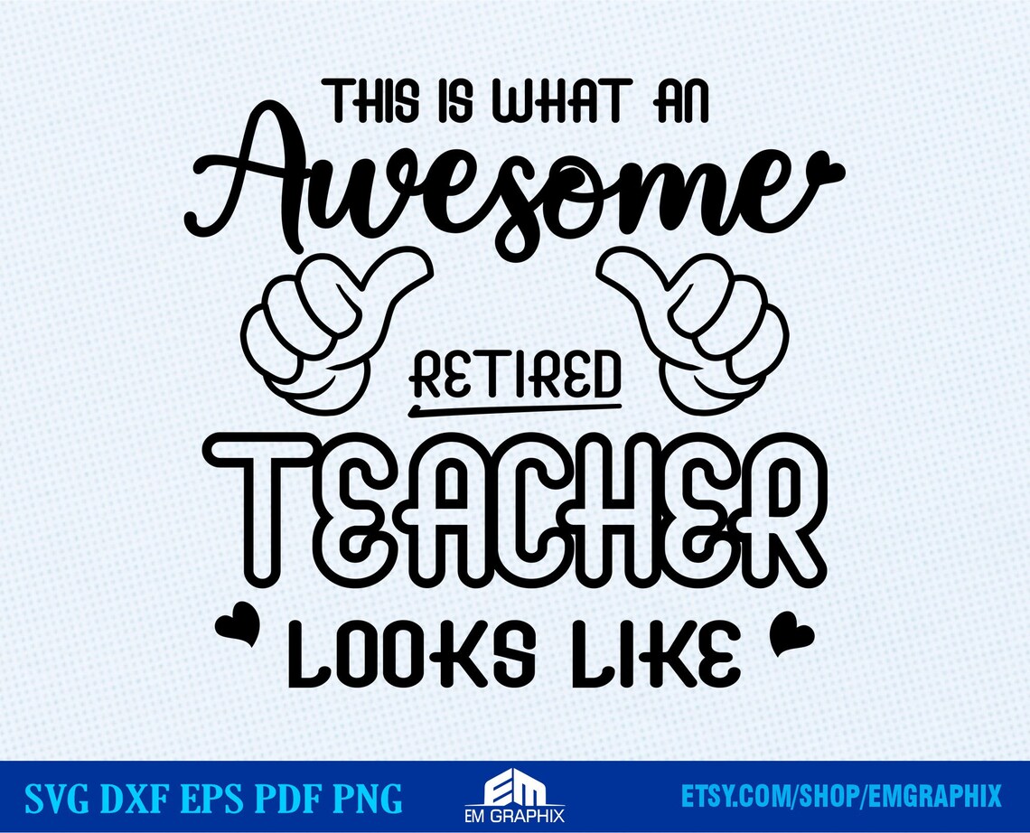 Retired Teacher SVG - This is What an Awesome Retired Teacher Looks ...