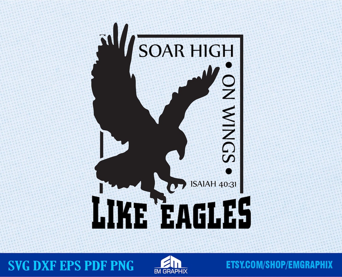 Bible Verse Svg, Soar on Wings Like Eagles, Isaiah 40:31 Bible Verse ...