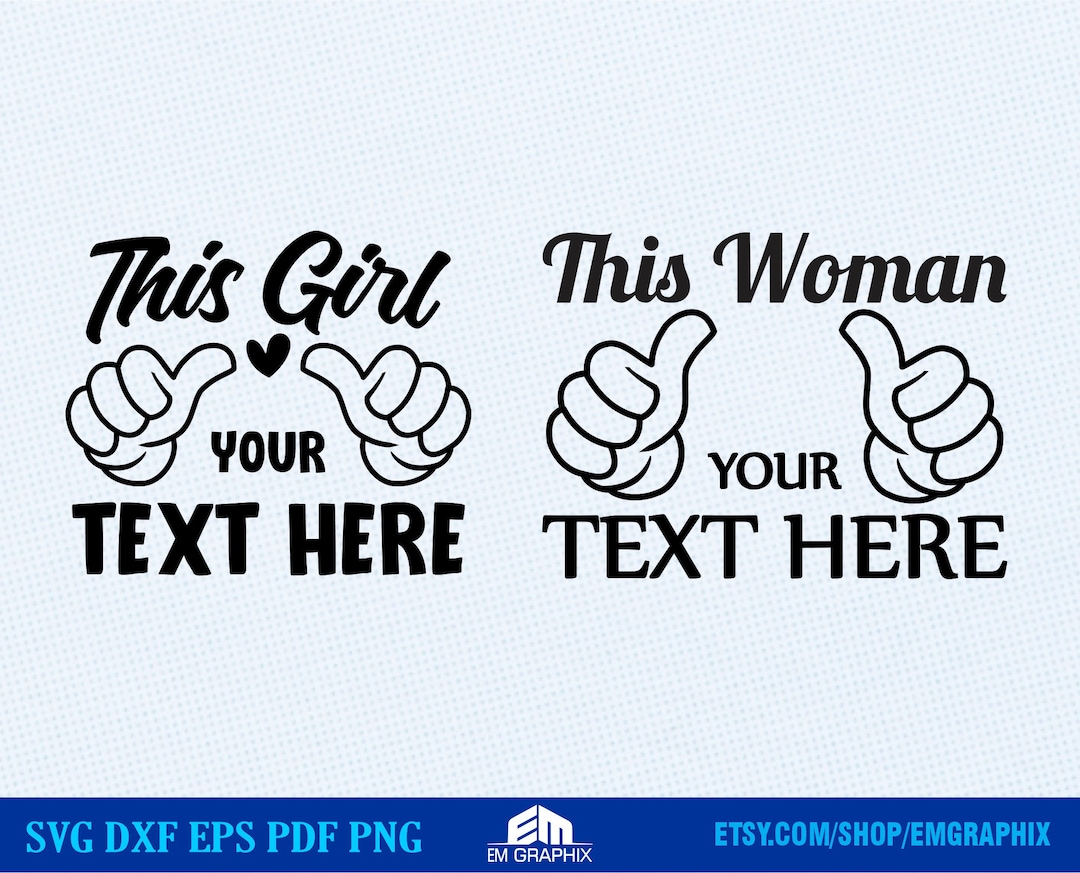This Girl This Woman Thumbs SVG: Cricut Design Template (digital ...
