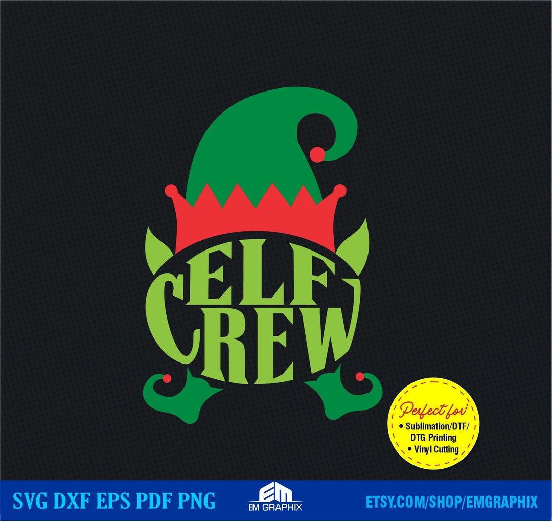 Elf Crew SVG | Elf Christmas Graphics Svg Dxf EP Png Files for Cricut ...