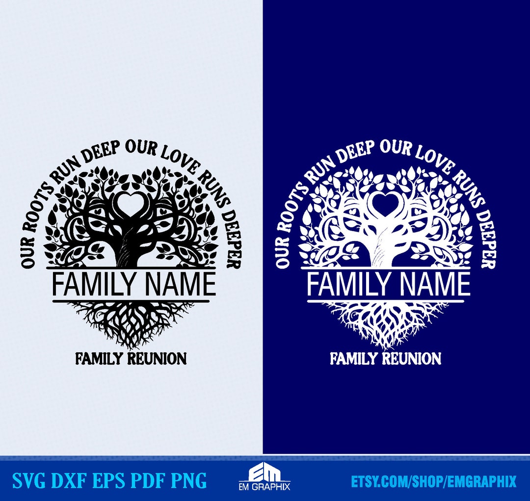 Our Roots Run Deep, Our Love Runs Deeper SVG, Family Reunion Shirt Svg ...