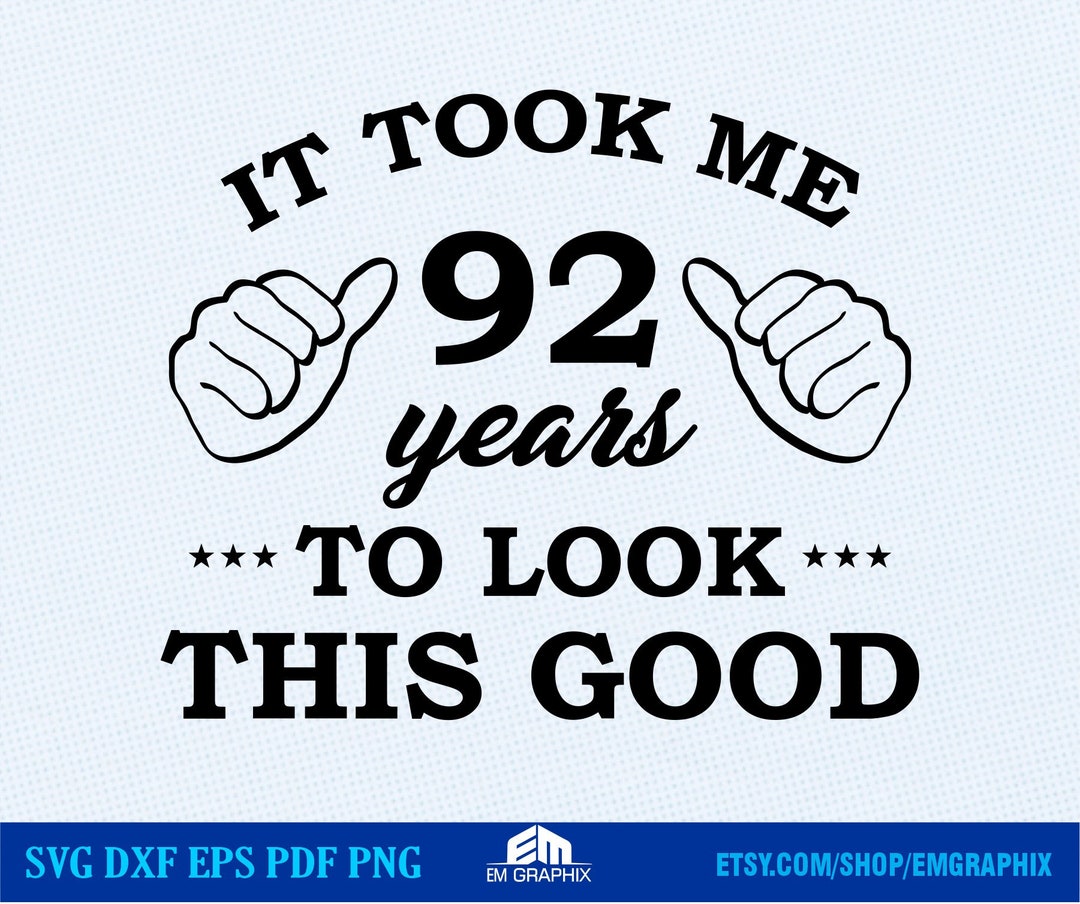 92 Years Old Birthday Shirt Design Svg, 92 Years of Being Awesome ...