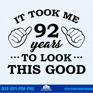 92 Years Old Birthday Shirt Design Svg, 92 Years of Being Awesome ...