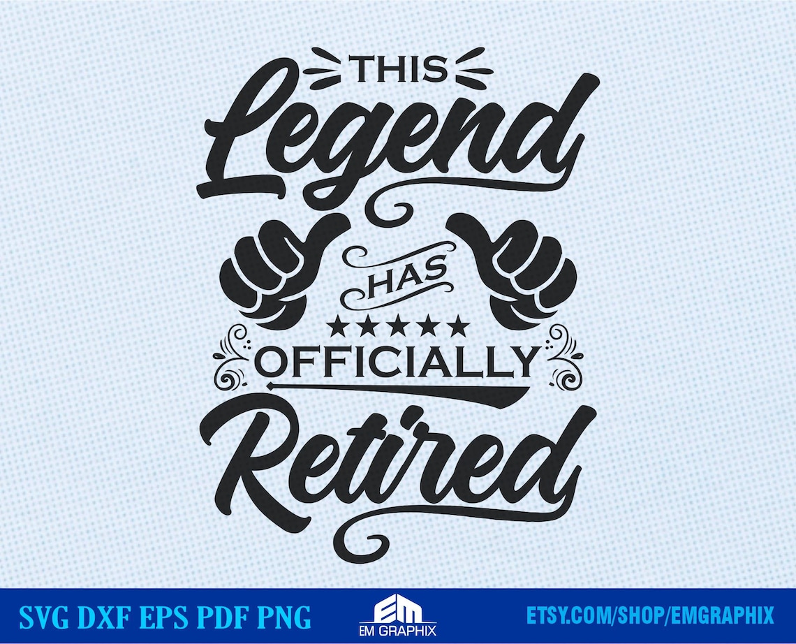 The Legend Has Officially Retired SVG Retirement Svg - Etsy