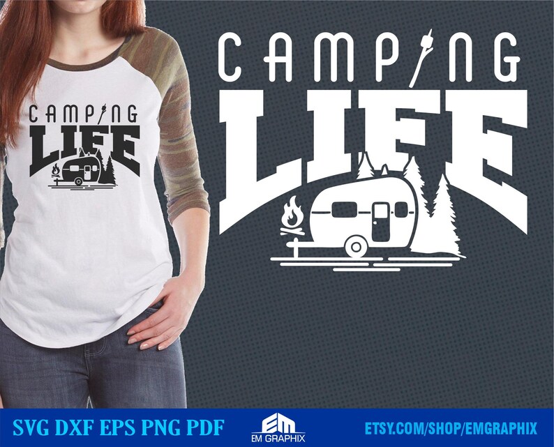 Camping Life Svg PNG Camper Design Svg Dxf Png Pdf Cut Files - Etsy