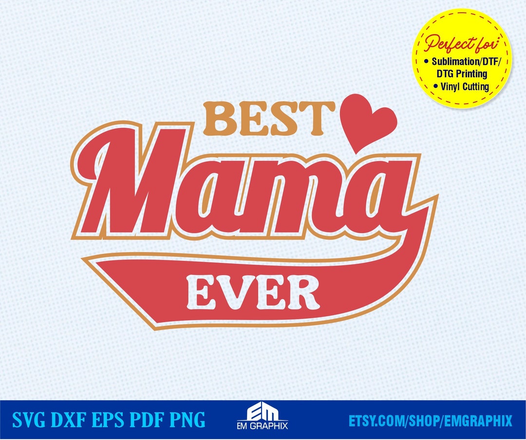 Best Mama Ever SVG, Mama Text Tail Svg, Mother's Day Svg Png Dxf Eps ...