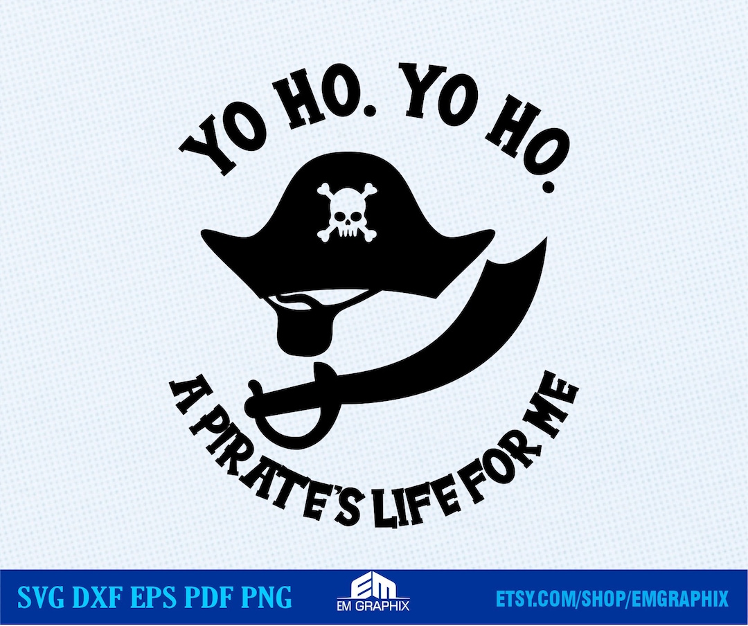 Pirate Life SVG | Pirate Quote Svg, A Pirate's Life for Me Svg Dxf Png ...
