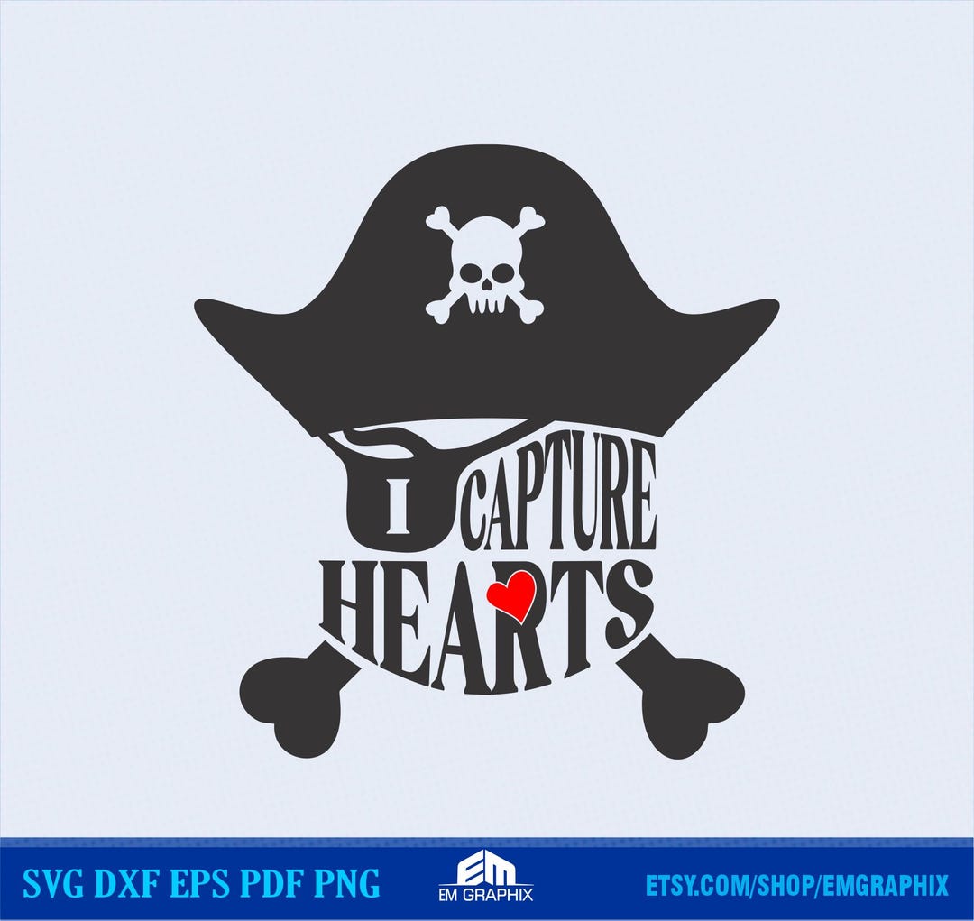 I Capture Hearts Valentine Pirate Svg | Pirate Heart Svg Dxf EP Png ...