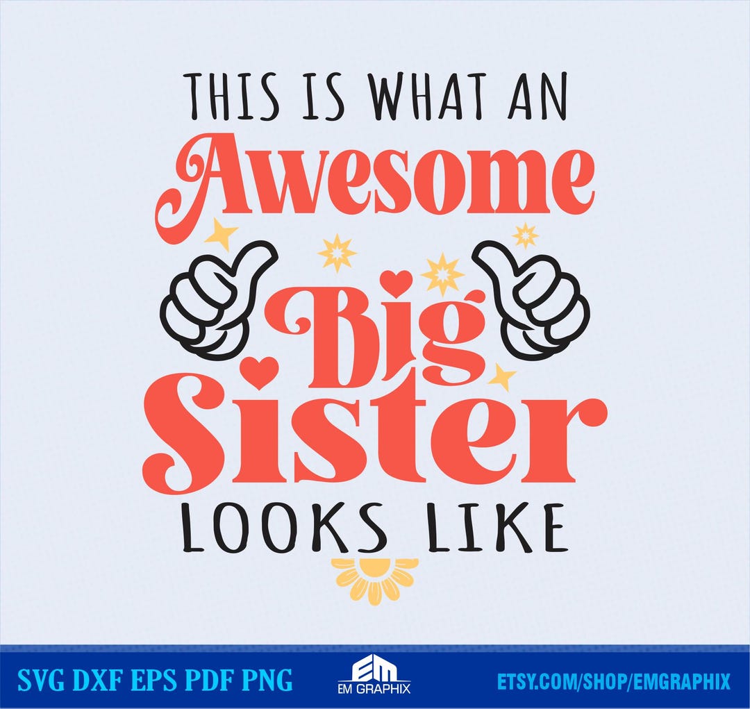 This is What an Awesome Big Sister Looks Like, Big Sister SVG, Promoted ...
