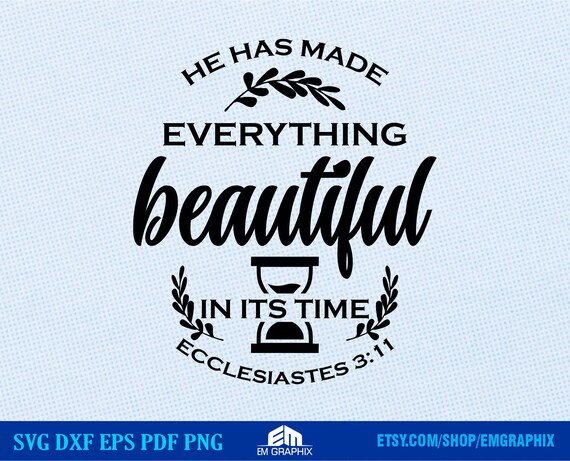 Christian Svg He Has Made Everything Beautiful in Its Time - Etsy