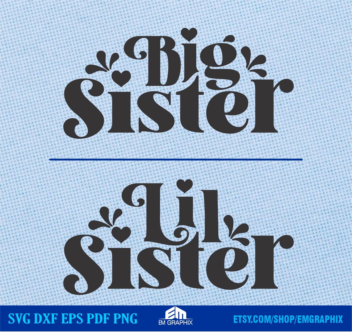 Big Sister Lil Sister SVG PNG: Sibling Shirt Design (digital Download ...