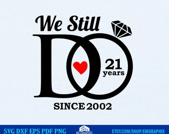 20 Year Anniversary Svg Wedding Anniversary Svg We Still Do - Etsy