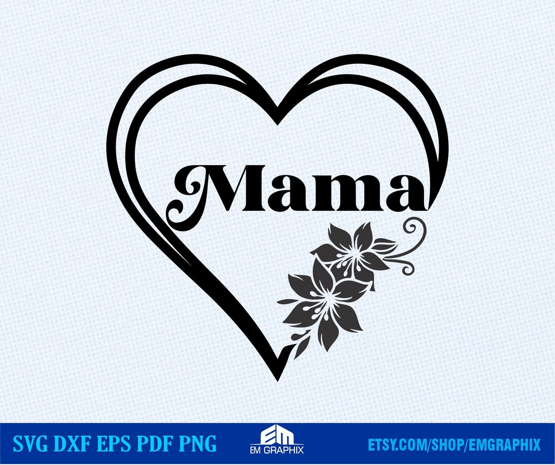 Flower Heart Mama Svg - Heart Flower Clipart, Mother's Day, Files for ...
