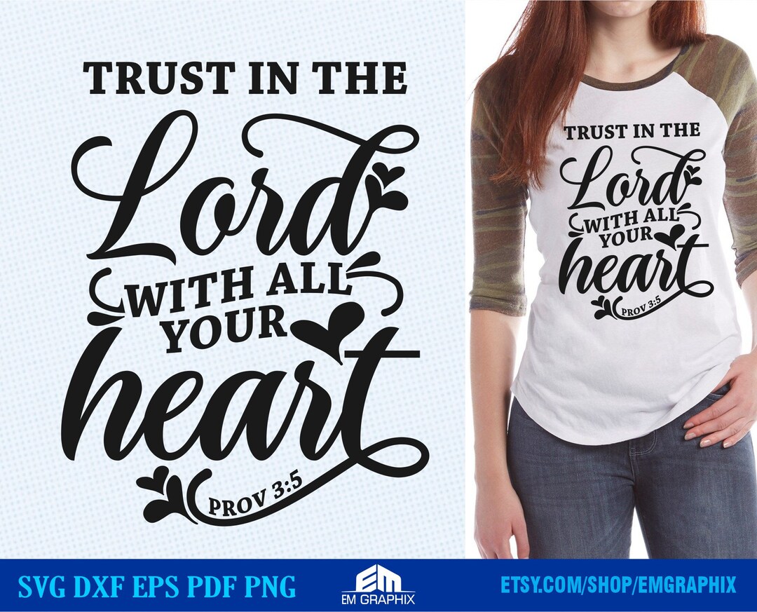Proverbs 3 5, Trust in the Lord SVG Png Dxf Pdf | Christian Shirt ...