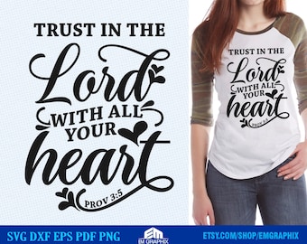 Proverbs 3 5, Trust in the Lord SVG Png Dxf Pdf | Christian Shirt ...