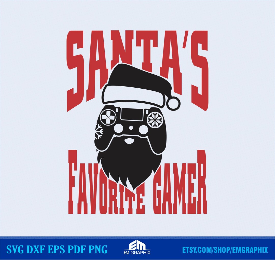 Santa's Favorite Gamer, Video Game Theme Christmas Design, Gaming SVG ...