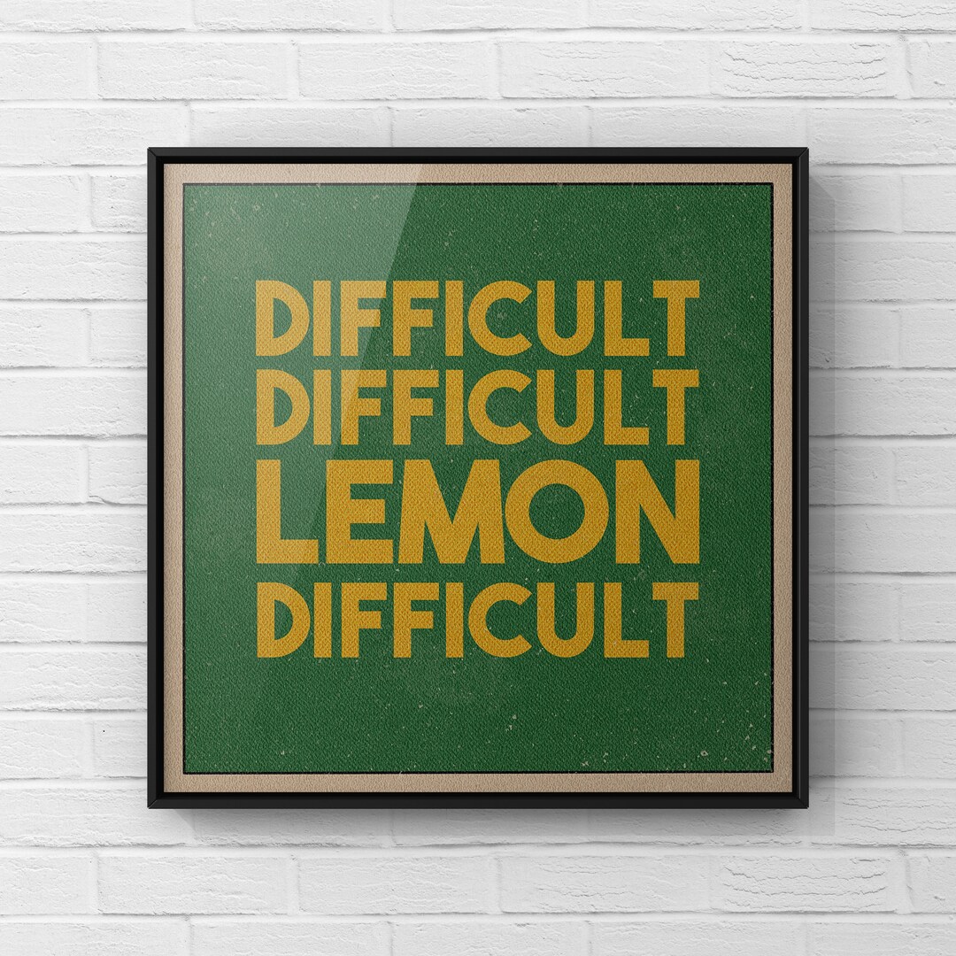 Difficult Lemon Difficult Retro-style Print | the Thick of It Poster ...