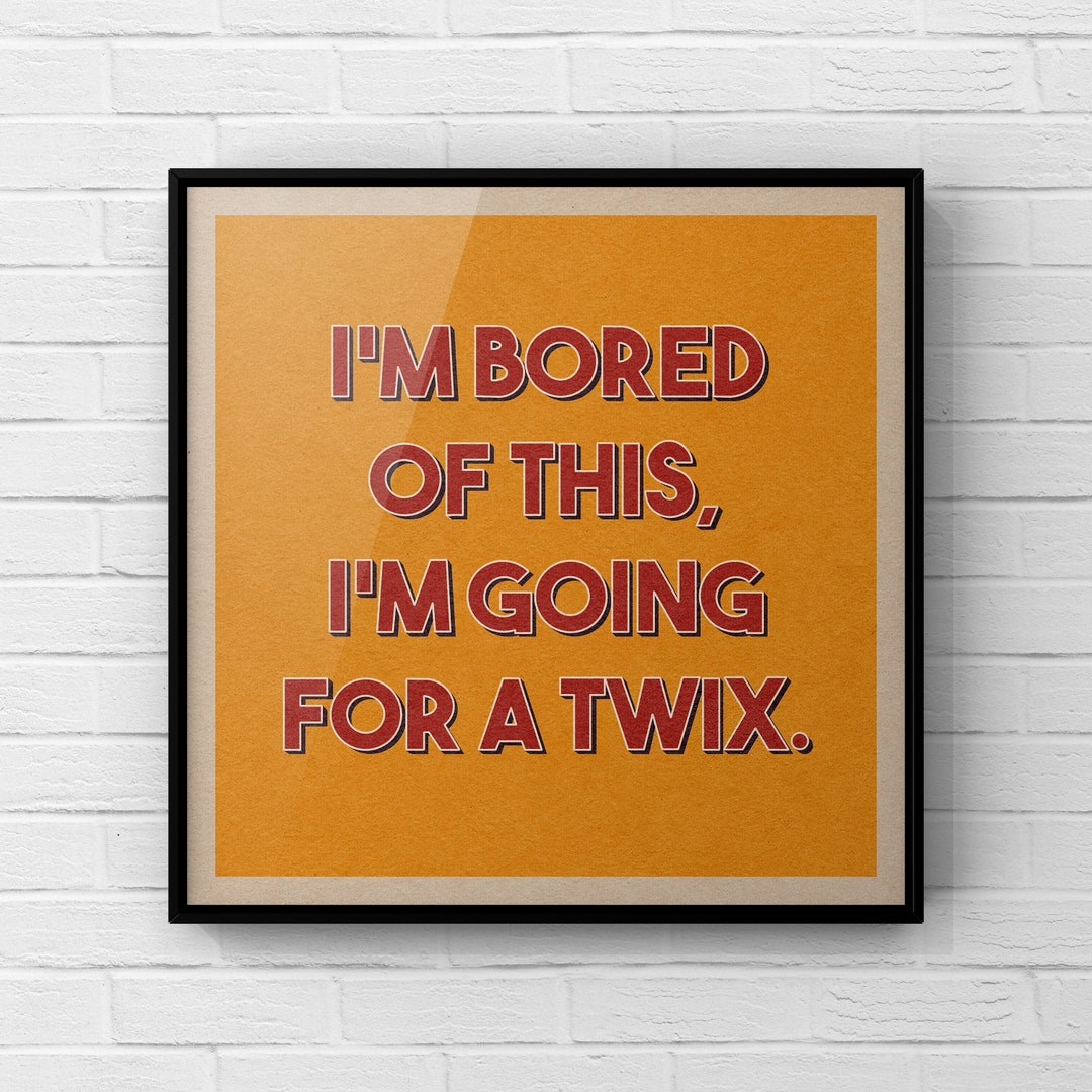 I’m Going for A Twix Print | the Thick of It Poster | Peter Mannion ...