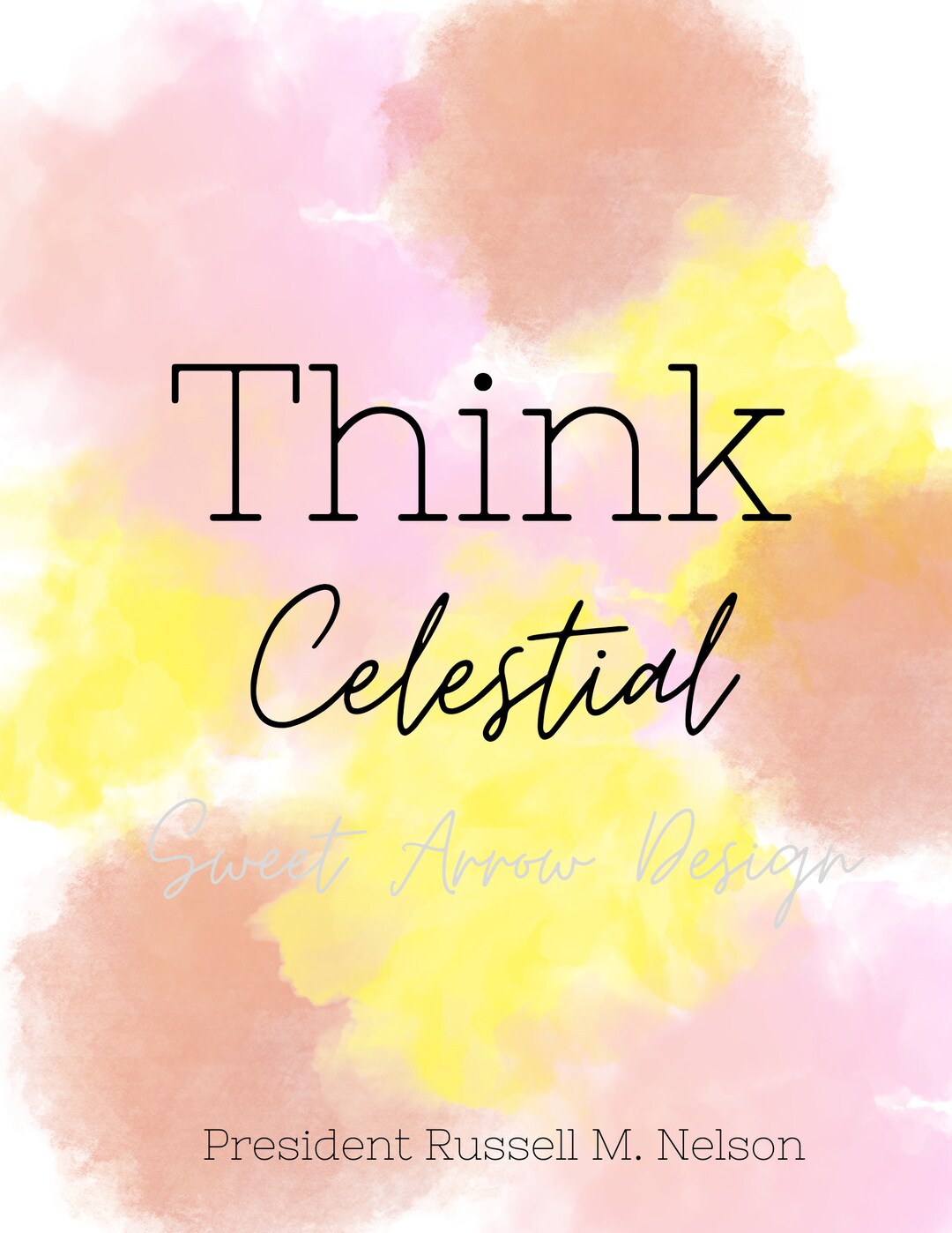 Think Celestial Print - LDS General Conference Quote - President ...