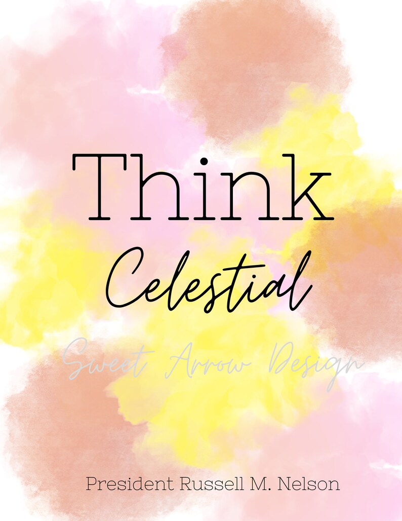 Think Celestial Print - LDS General Conference Quote - President ...