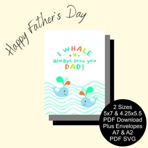 Printable Father's Day Card From Kids, Whale Theme, I Whale Always Love ...