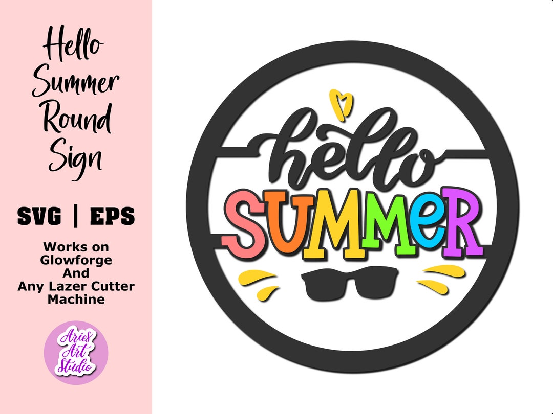 Hello Summer Svg For Glowforge And Laser Welcome Sign Door Hanger