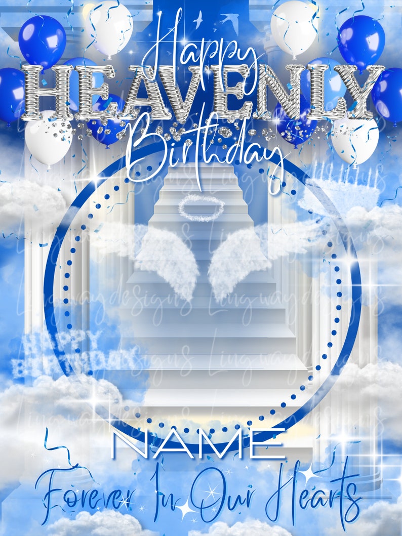 Blue Silver Heavenly Birthday Heaven Stairs Forever in Our Hearts Angel ...
