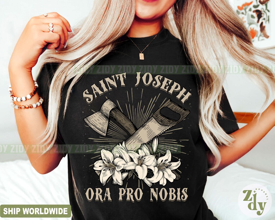 St Joseph Shirt, Saint Joseph Ora Pro Shirt, Saint Joseph the Worker ...