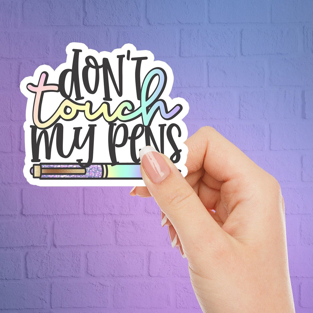 Don't Touch My Pens Sticker Vinyl Sticker Planner Vinyl Planner Décor ...