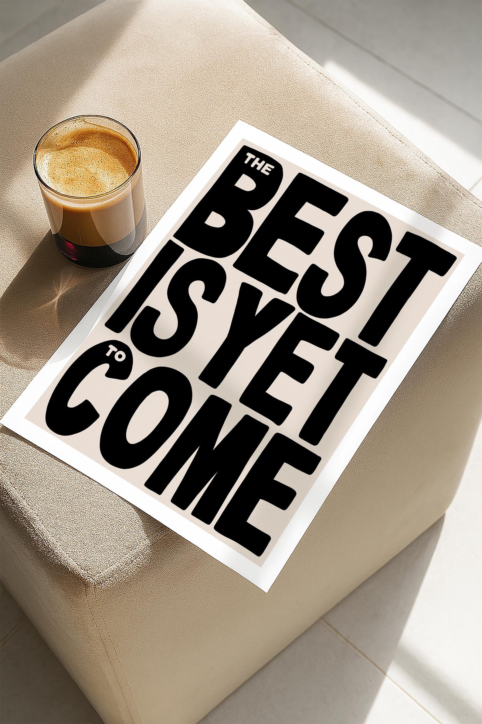 The Best is yet to Come Print, Inspirational Quote, Motivational Print ...