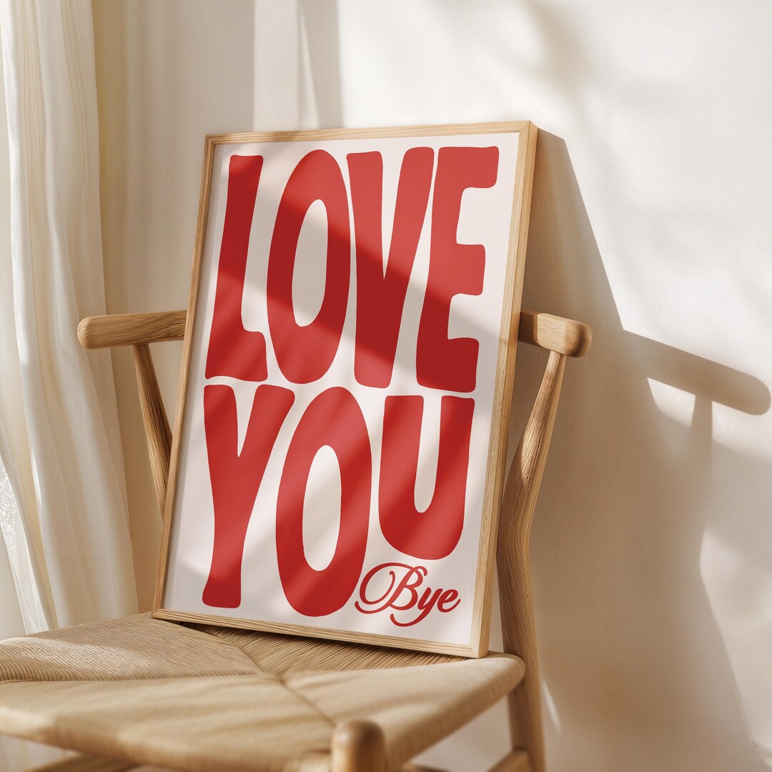 Love You Bye Poster, I Love You Bye Print, Red Colour Print, Dorm Decor ...