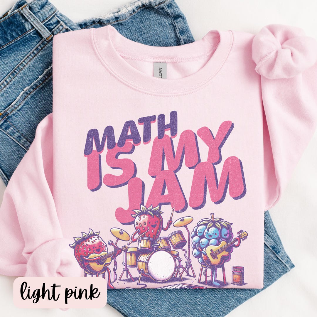 Math is My Jam and I'm Here to Spread It Sweatshirt, Math Teacher ...