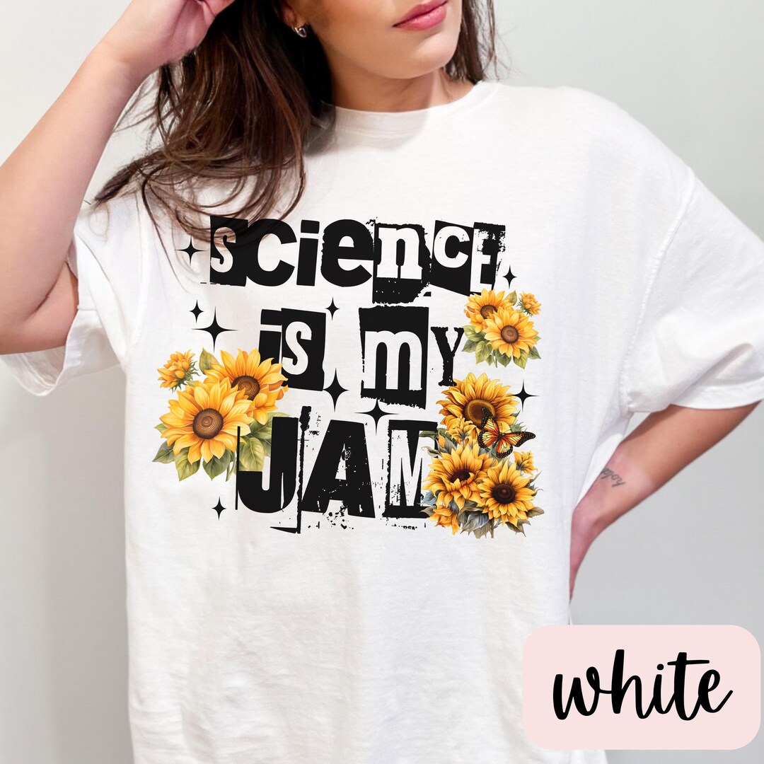 Science is My Jam and I'm Here to Spread It Comfort Colors Shirt ...