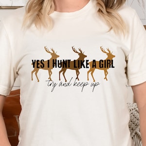 Funny Hunt Like A Girl Hunting T-shirt, Tee Shirt for Hunters, Hunting ...