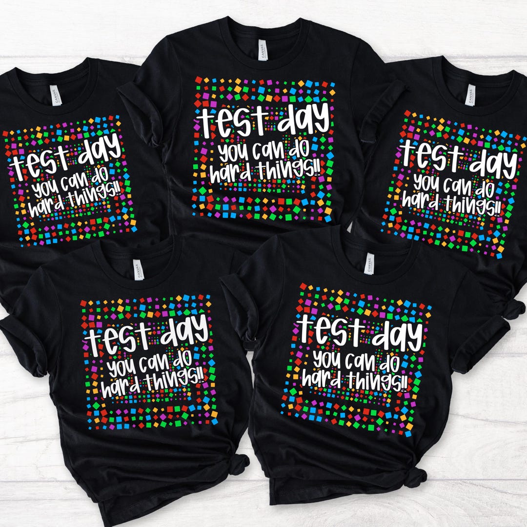 Testing Day Shirt, State Testing Shirt, Teacher Life, Teachers Test Day ...