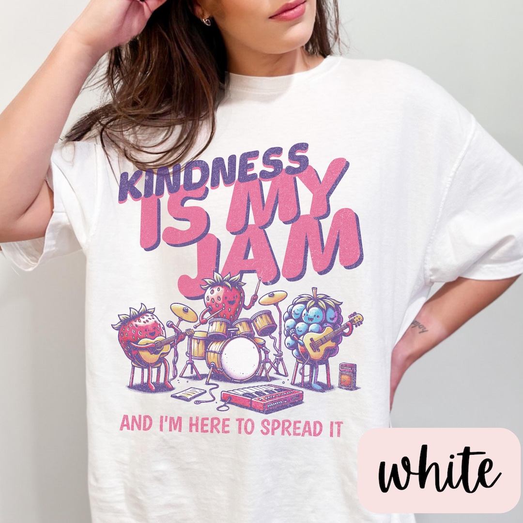 Kindness is My Jam and I'm Here to Spread It Shirt,kindness Shirt ...