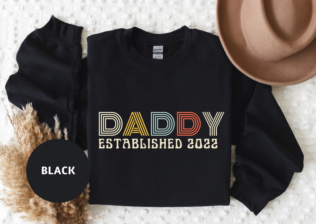 Custom Daddy Est Crewneck Sweatshirt, Best Fathers Day Gift, Father's ...