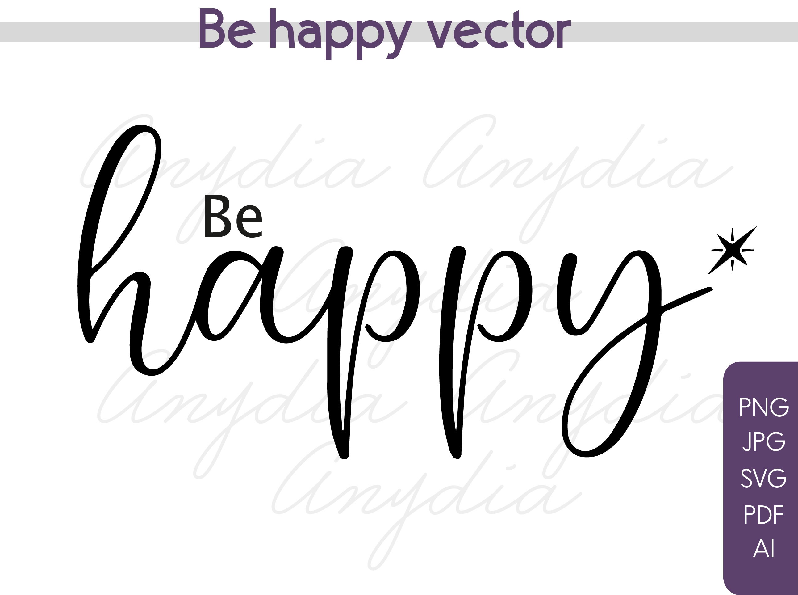 Be Happy Vector Svgpngjpgpdfai - Etsy