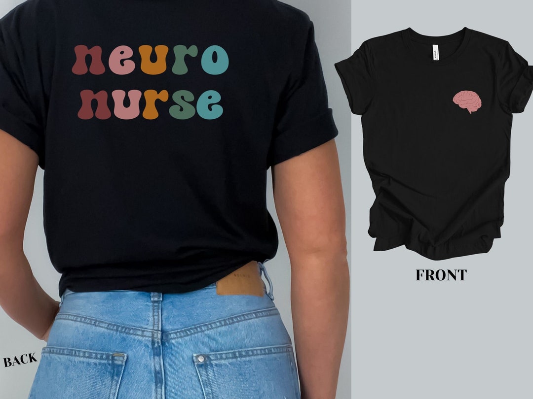 Neuro Nurse Neuro ICU Nurse Neuro Nurse Shirt BSN - Etsy