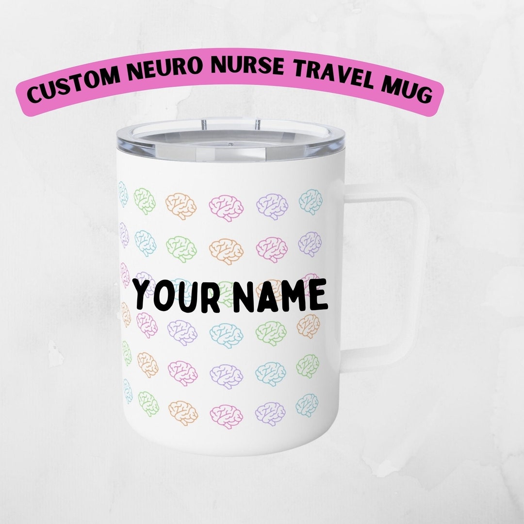 Neuro Nurse Mug Neuro ICU Nursing Cup Nurse Preceptor Gift - Etsy