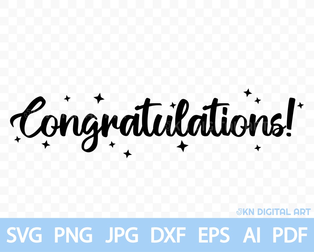 Congratulations - Well Done Congrats Celebration - Svg Png Jpg Dxf Eps ...