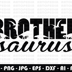 Brother Saurus Brother Saurus Svg Brother Dinosaur Svg - Etsy