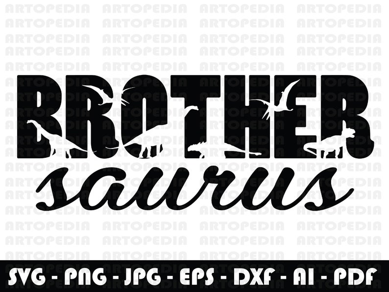 Brother Saurus Brother Saurus Svg Brother Dinosaur Svg - Etsy
