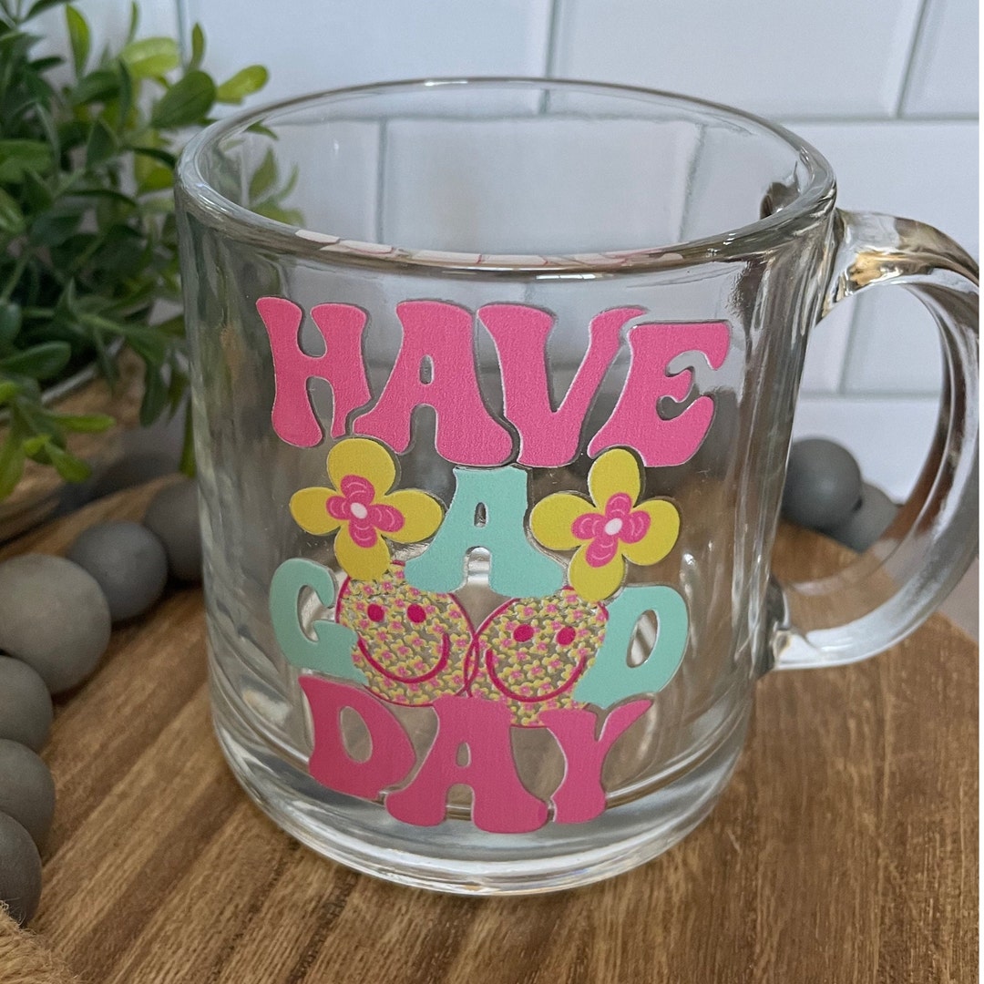 Have A Good Day, Glass Mug, Retro Mug, Coffee Mug, Christmas Gift ...